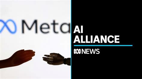 Meta Ibm Launch Alliance To Challenge Major Ai Developers Abc News