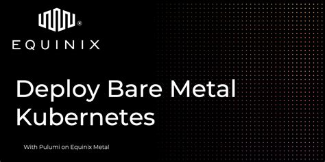 Github Dirienequinix Demo Day Deploy Bare Metal Kubernetes With Pulumi On Equinix Metal