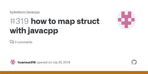 How To Map Struct With Javacpp · Issue 319 · Bytedecojavacpp · Github