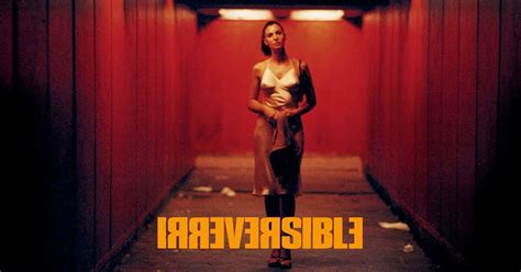 Irreversible Truly Shocking Horror Of Life Itself
