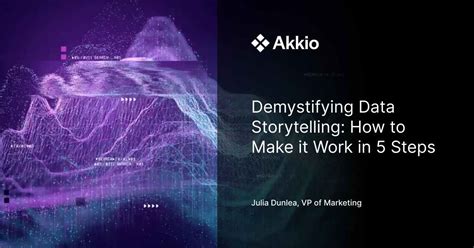 Demystifying Data Storytelling How To Make It Work In 5 Steps