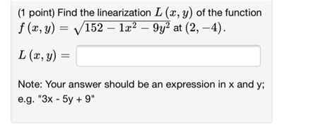Solved 1 Point Find The Linearization L X Y Of The Chegg Com