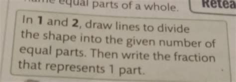 solved he equal parts of a whole retea in 1 and 2 draw lines to