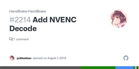 Add NVENC Decode Issue 2214 HandBrake HandBrake GitHub