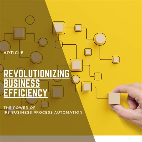 Revolutionizing Business Efficiency The Power Of Ifs Business Process Automation Guma