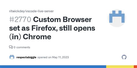Custom Browser Set As Firefox Still Opens In Chrome · Issue 2770 · Ritwickdeyvscode Live