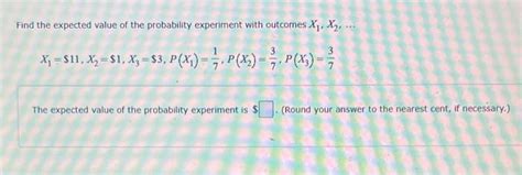 Solved Find The Expected Value Of The Probability Experiment Chegg Com