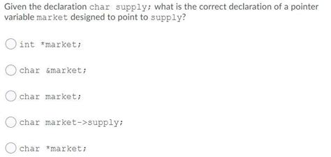 Solved Given The Declaration Char Supply What Is The
