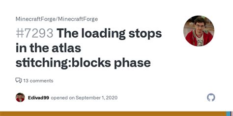The Loading Stops In The Atlas Stitchingblocks Phase · Issue 7293 · Minecraftforge