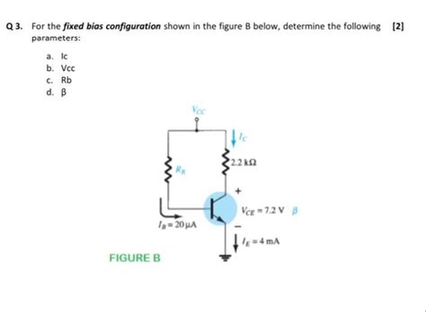 Solved Q3 For The Fixed Bias Configuration Shown In The Chegg Com