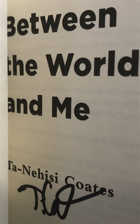 Between The World And Me Signed Also Advance Reader By Coates Ta