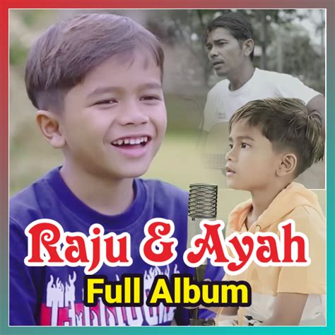 Raju Dan Ayah Full Album Mp3 Apps On Google Play