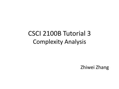 PPT CSCI 2100B Tutorial 3 Complexity Analysis PowerPoint Presentation