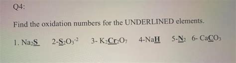 Solved Find The Oxidation Numbers For The Underlined