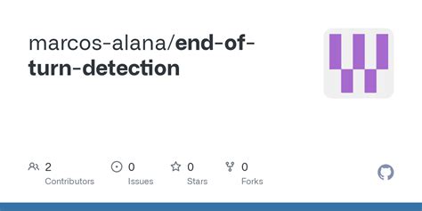 Github Marcos Alanaend Of Turn Detection