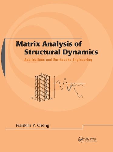 Книга «matrix Analysis Of Structural Dynamics Applications And Earthquake Engineering
