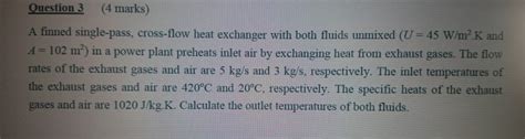 Solved Question 3 4 Marks A Finned Single Pass Cross Flow