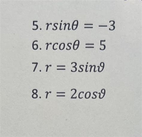 Solved rsinθ 3 rcosθ 5 r 3sinϑ r 2cosϑ Chegg com