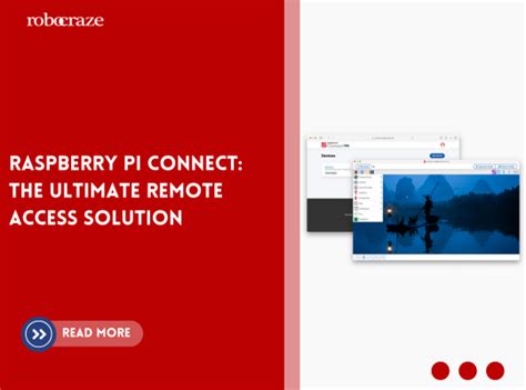 Raspberry Pi Connect The Ultimate Remote Access Solution Robocraze