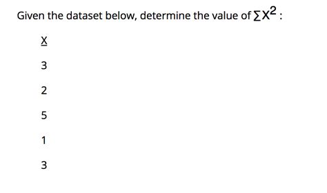 Solved Given the dataset below determine the value of Σ Chegg com