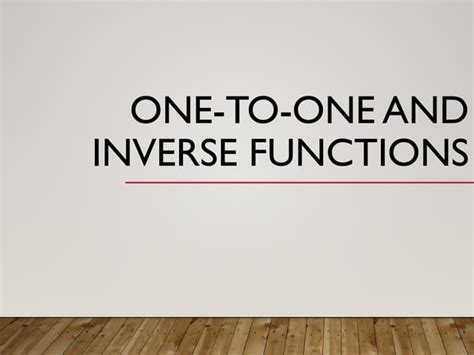 7 One To One And Inverse Functions Gen Math Pptx
