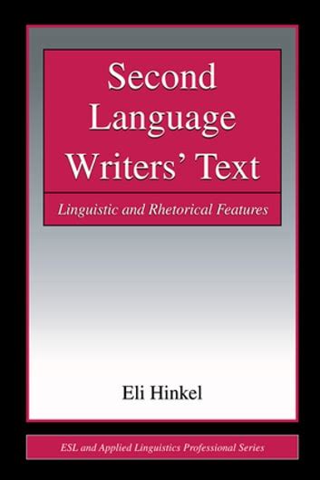Second Language Writers Text Ebook By Eli Hinkel Epub Rakuten Kobo Hong Kong