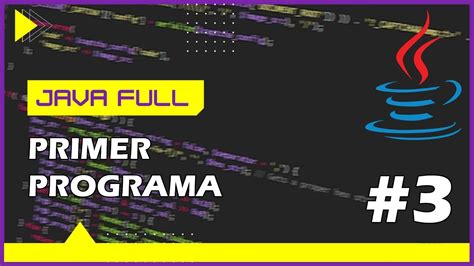 Curso Java Full Primer Programa Youtube
