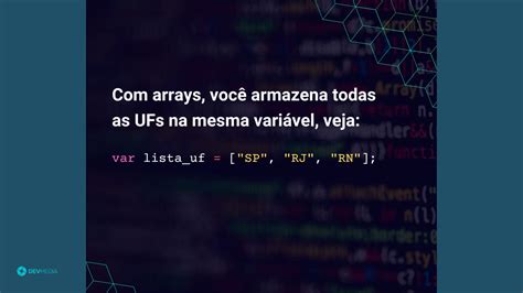 O Que São Arrays E Como Utilizá Los No Javascript Devmedia