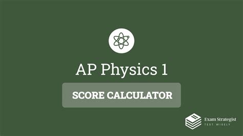 AP Physics 1 Score Calculator For 2023