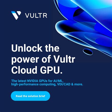 Vultr On Linkedin Cloud Gpu Powered By Nvidia