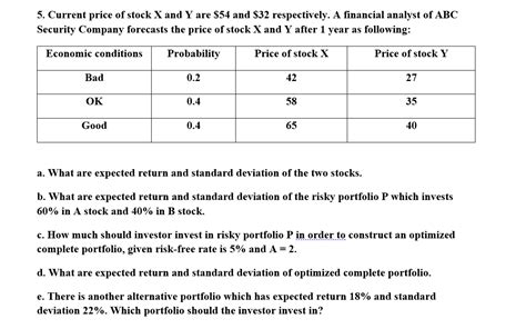 5 Current Price Of Stock X And Y Are 54 And 32 Chegg Com