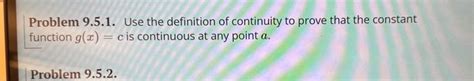 Solved Problem Use The Definition Of Continuity To Chegg