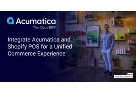 Integrate Acumatica And Shopify Pos For A Unified Commerce Experience Dsd Business Systems