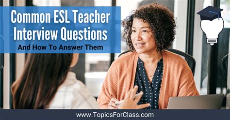 10 Common Esl Teacher Job Interview Questions And How To Answer Them Topicsforclass
