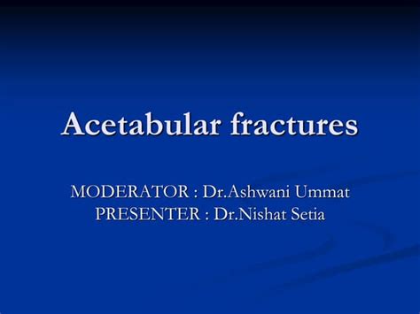 Acetabular Fracturesppt