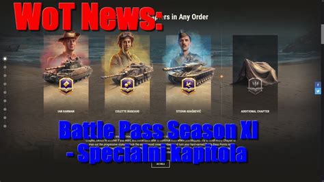 Wot News Battle Pass Season Xi Speciální Kapitola Youtube