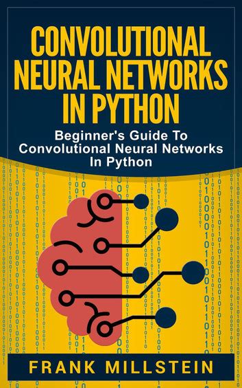 Convolutional Neural Networks In Python Beginner S Guide To Convolutional Neural Networks In