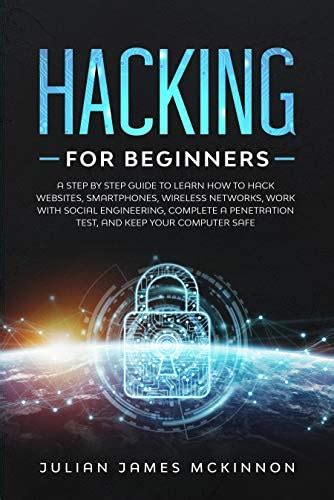 Hacking For Beginners A Step By Step Guide To Learn How To Hack