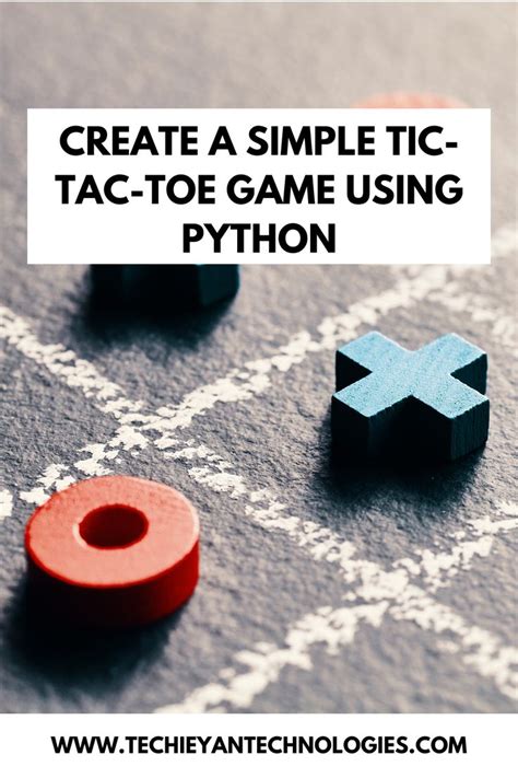 Create A Simple Tic Tac Toe Game Using Python Techieyan Technologies