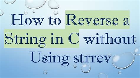 How To Reverse A String In C Without Using Strrev Youtube