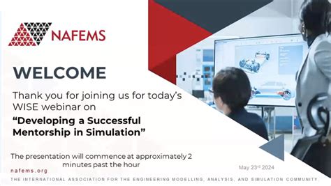 NAFEMS Developing A Successful Mentorship In Simulation