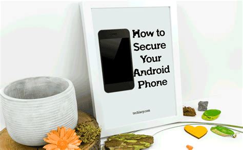 How To Secure Your Android Phone