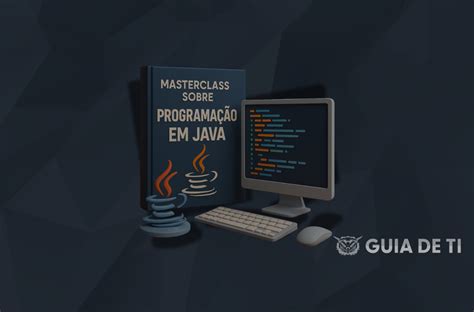 Masterclass Sobre Programação Em Java Gratuita Da Plataforma Alison Guia De Ti