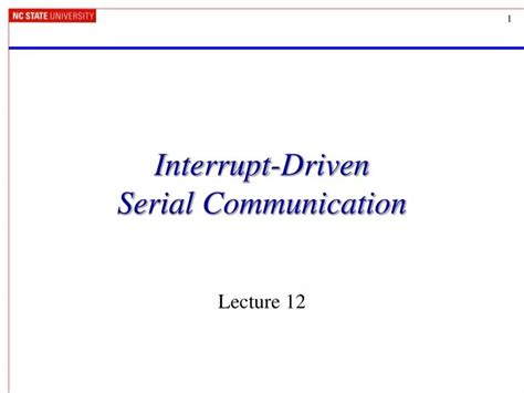 Ppt Interrupt Driven Serial Communication Powerpoint Presentation Free Download Id5173958