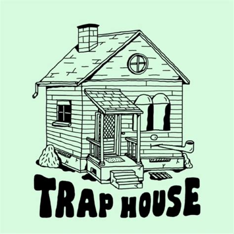 Trap House