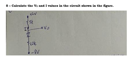 Solved Calculate The Vo And I Values In The Circuit Chegg Com