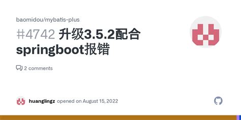 升级352配合springboot报错 · Issue 4742 · Baomidoumybatis Plus · Github