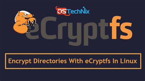 How To Encrypt Directories With ECryptfs In Linux OSTechNix