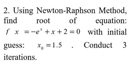 solved using newton raphson method find root of equation f