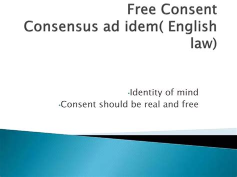 Ppt Free Consent Consensus Ad Idem English Law Powerpoint